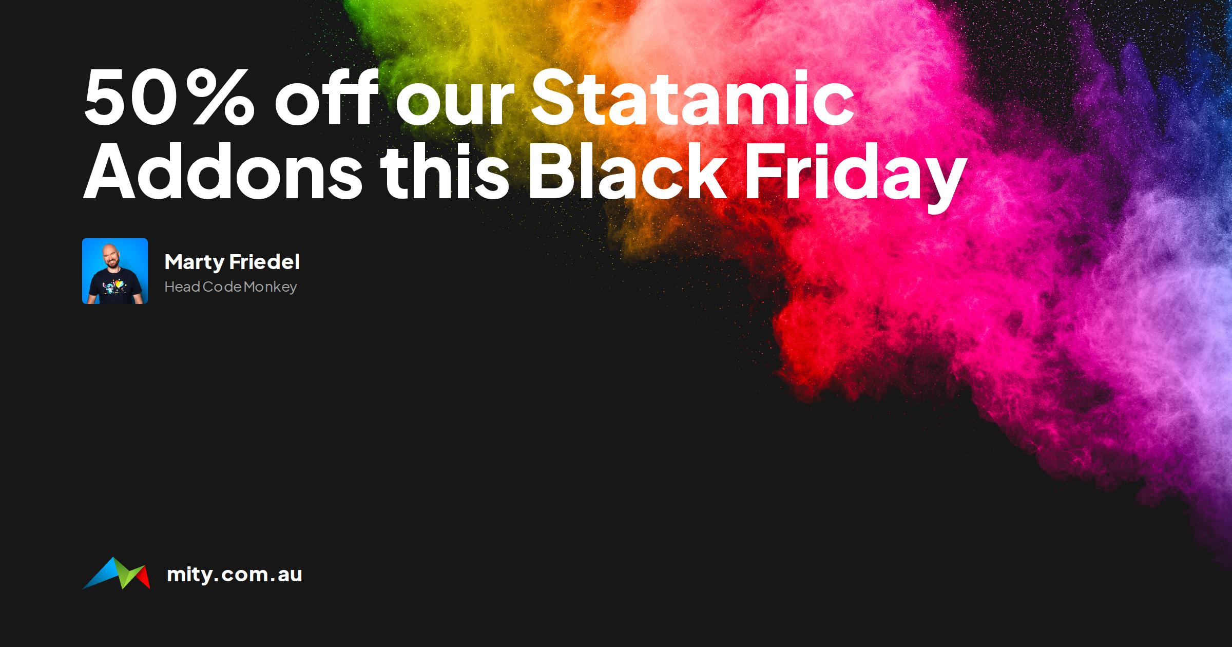 50% off our Statamic Addons this Black Friday | Mity Digital
