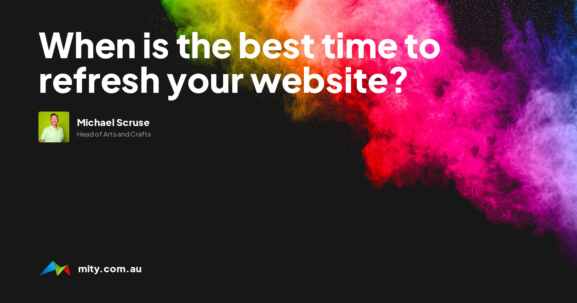 When Is the Best Time to Refresh Your Website? | Mity Digital