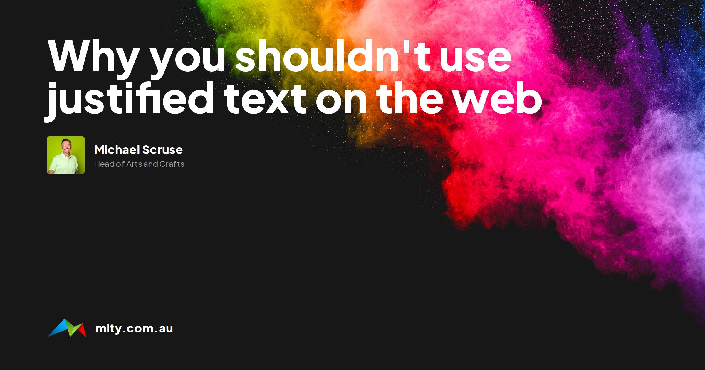 Why You Shouldn’t Use Justified Text on the Web | Mity Digital
